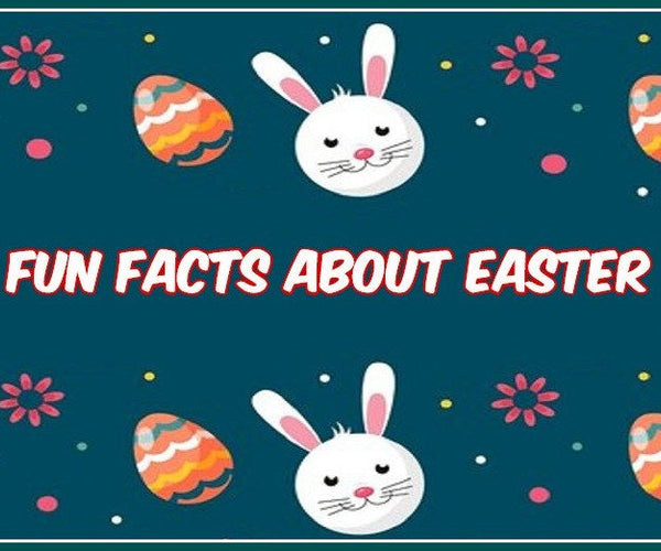 Top 7 Fun Facts About Easter That Will Surprise You | PartyGlowz.com
